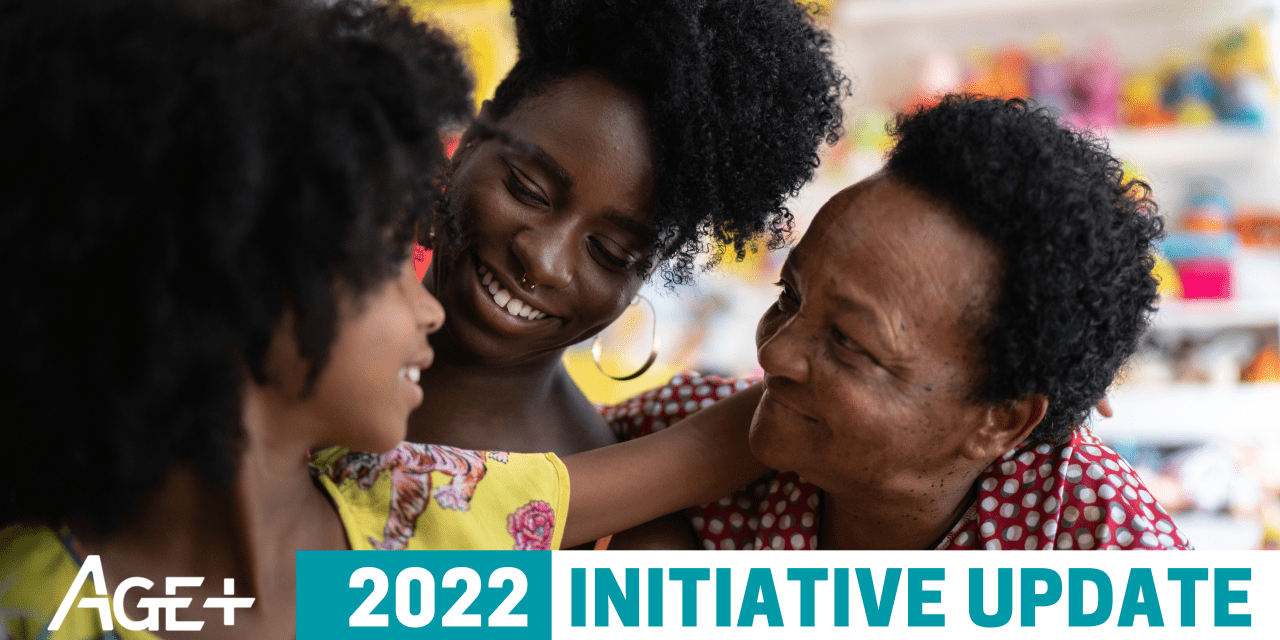 2022 AGE+ Initiative Update! - AGE+